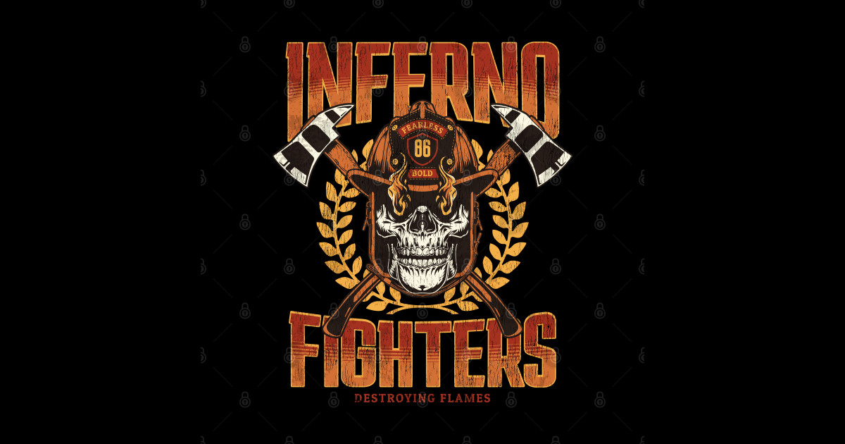 Inferno Fighters Fearless & Bold Firefighter Skull - Firefighter ...