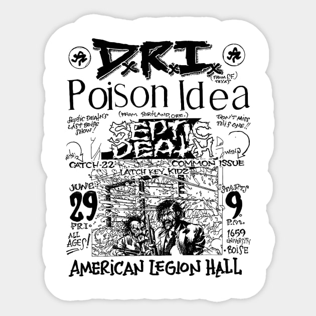 D.R.I. / Poison Idea / Septic Death Punk Flyer - Punk - Sticker | TeePublic