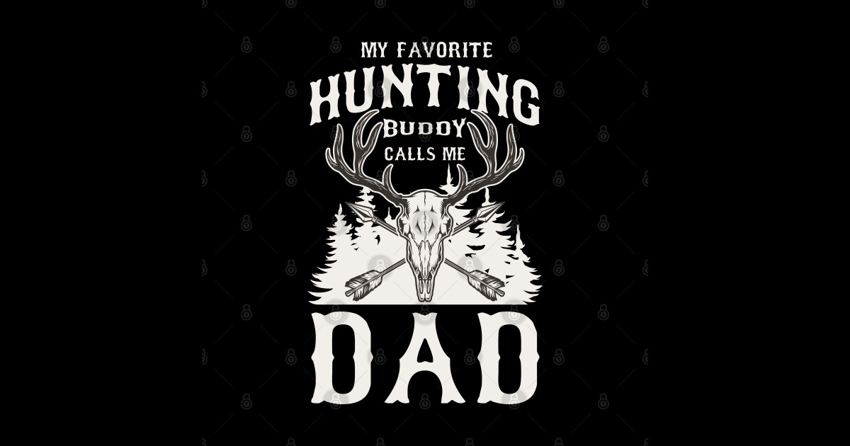 Favorite Hunting Buddy Father Son Dad Hunters Gift - Hunting - Sticker ...