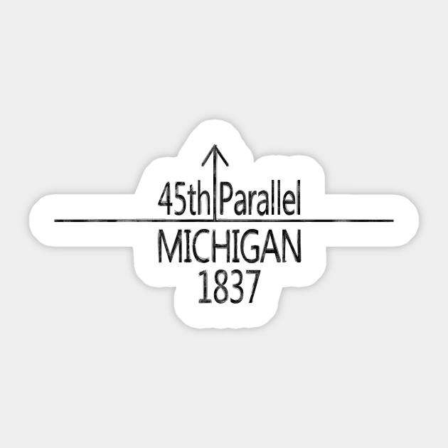 45th Parallel - Michigan - Sticker | TeePublic