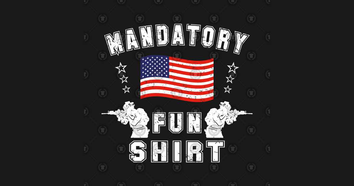 Mandatory Fun Shirt| Funny Military Shirts - Mandatory Fun - Long ...