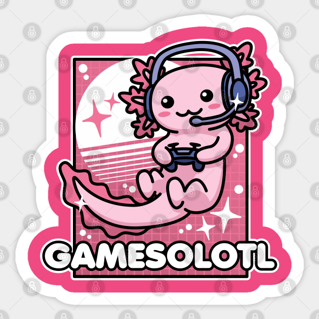 Gamesalotl Cute Kawaii Axolotl Gamer - Gamer - Sticker | TeePublic