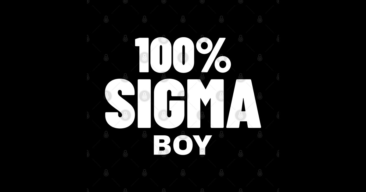 100% Sigma Boy - Sigma - Sticker | TeePublic