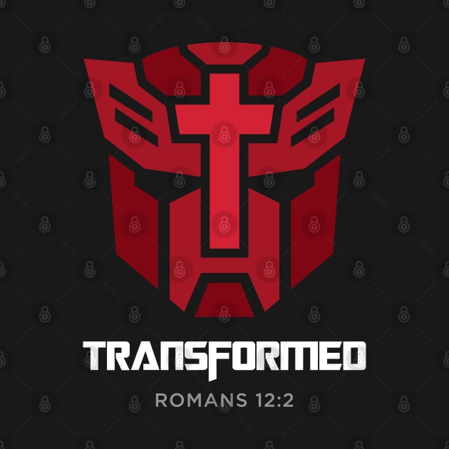 Transformed romans 12:2 christian - Be Transformed - T-Shirt | TeePublic