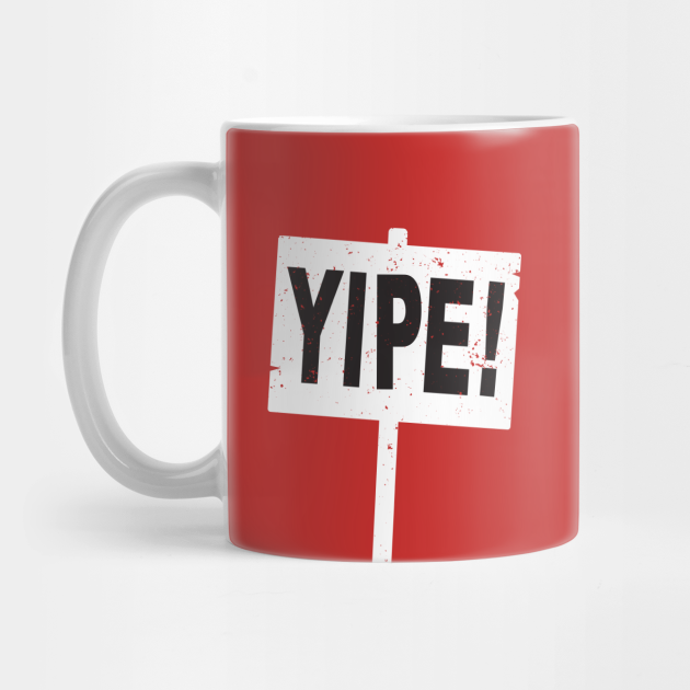 YIPE! Sign - Acme - Mug | TeePublic