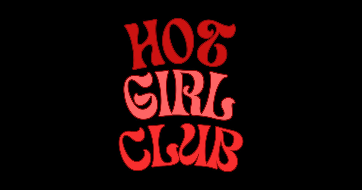 Hot Girl Club - Hot Girl - Sticker | TeePublic