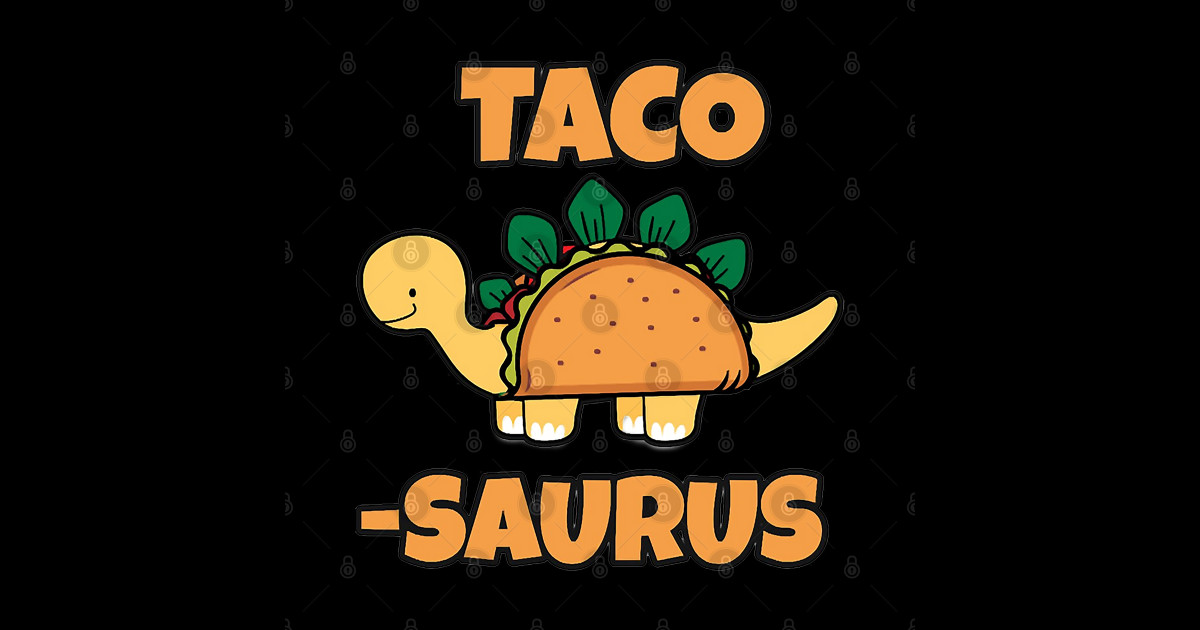 Taco Saurus - Taco Saurus - Sticker | TeePublic