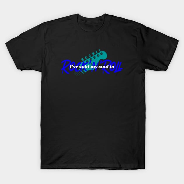 I've sold my soul - Music - T-Shirt | TeePublic
