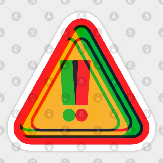 Psychedelic Warning Sign - Warning Sign - Sticker | TeePublic