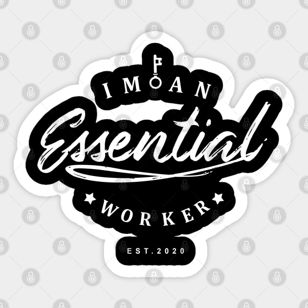 IM AN KEY ESSENTIAL WORKER - Essential Workers - Sticker | TeePublic