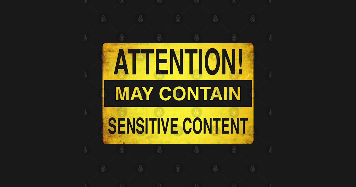 Sensitive Content Warning - A Sensitive Caution | Funny Warning Gift ...