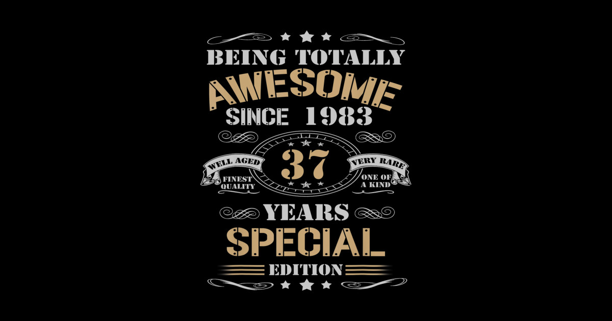 37 Years Special Edition Made In 1983 37th Birthday - 37 Years Special Edition Made In 1983 ...