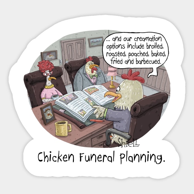 Chicken Funeral Planning - Funeral Humor - Sticker | TeePublic