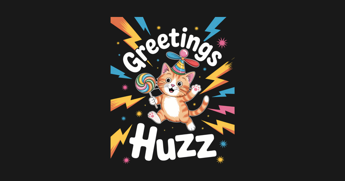 Greetings Huzz Cat & FUNNY Meme CUTE Cat Silly Cats - Greetings Huzz ...