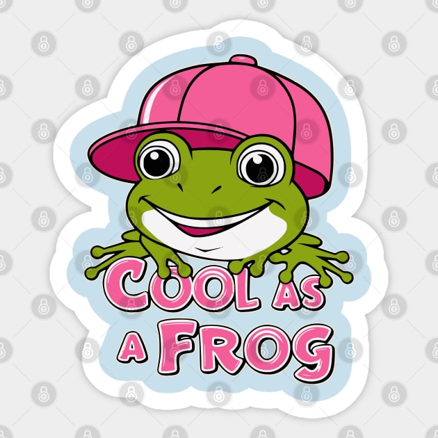 Cool As a Frog - Cool As A Frog Funny Cartoon Frog - Sticker | TeePublic