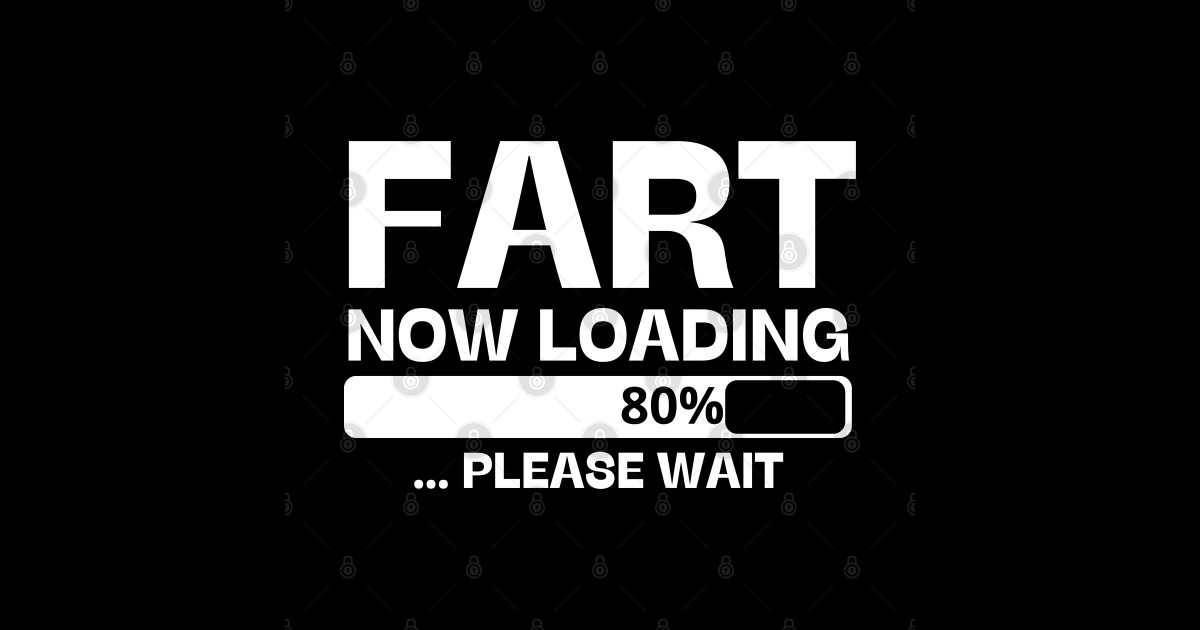 fart now loading - Fart Now Loading - Sticker | TeePublic