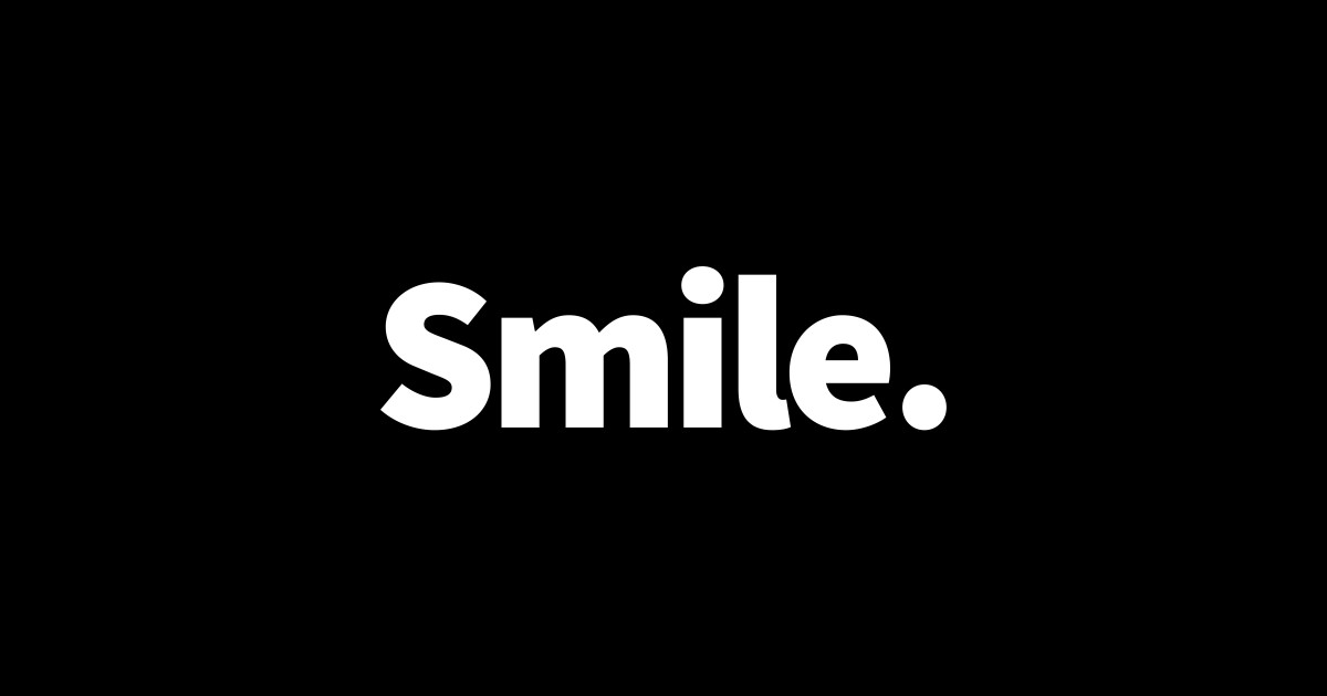 Smile - Motivation - Sticker | TeePublic