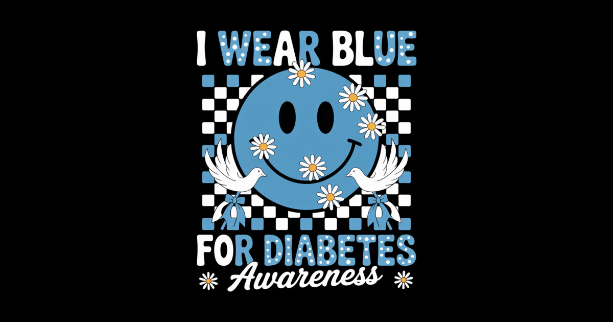I Wear Blue For Diabetes Awareness month Smile Face Diabetic - Diabetes ...