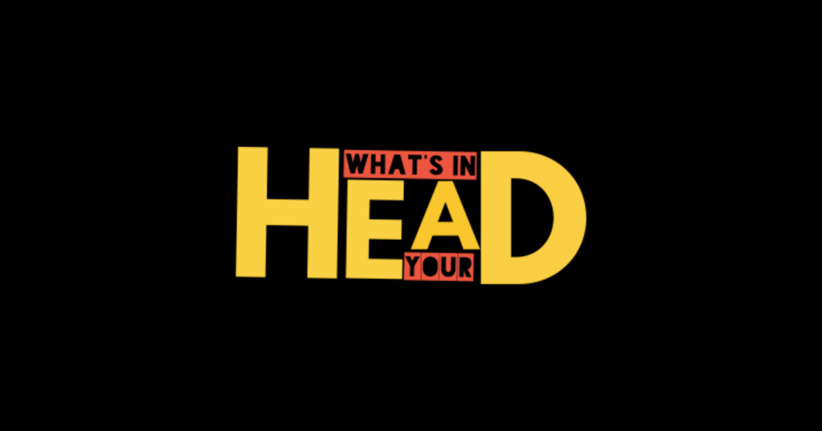 Rock T-shirt ,What's in your Head Rock Quotes - Rock - Sticker | TeePublic