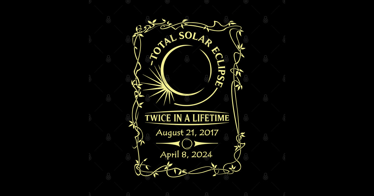 Total Solar Eclipse | Twice In A Lifetime Version 2 | Light Yellow ...