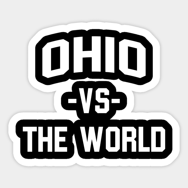 ohio vs the world - Ohio Vs The World - Sticker | TeePublic