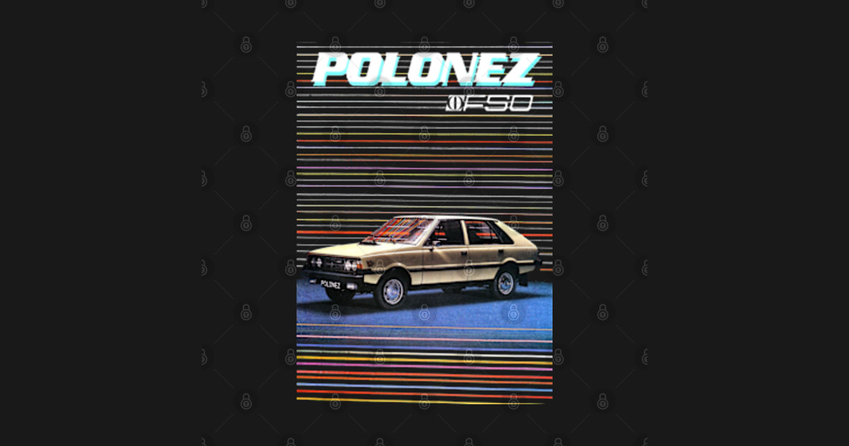 FSO POLONEZ - brochure - Car - T-Shirt | TeePublic