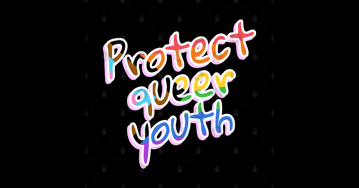 Protect Queer Youth - Queer Youth - Posters and Art Prints | TeePublic