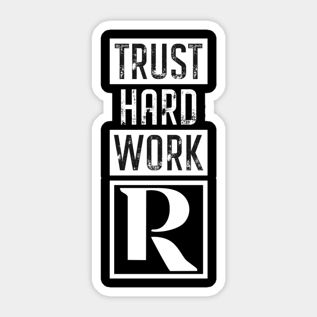 Trust Hard Work (white) - Motivational Quote - Sticker | TeePublic