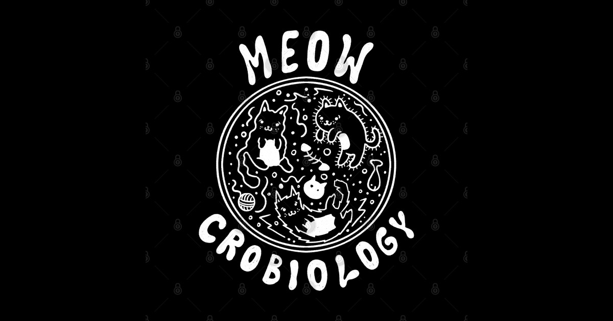MEOWCROBIOLOGY - Microbiology cats - Meow Cat - Sticker | TeePublic