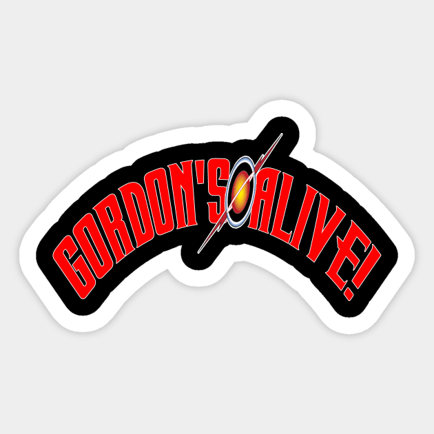Gordon's alive - Gordon Flash Quote - Sticker | TeePublic
