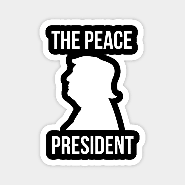 The Peace President Trump President Of Peace - President Trump Peace ...