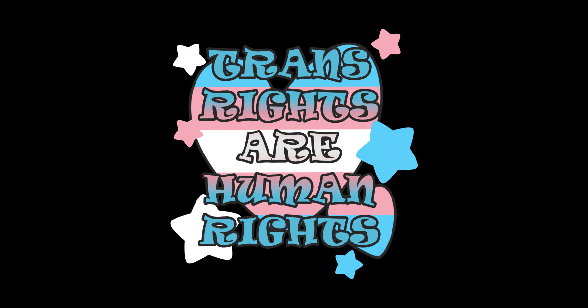 Trans Rights are Human Rights - Trans Rights Are Human Rights - Sticker ...