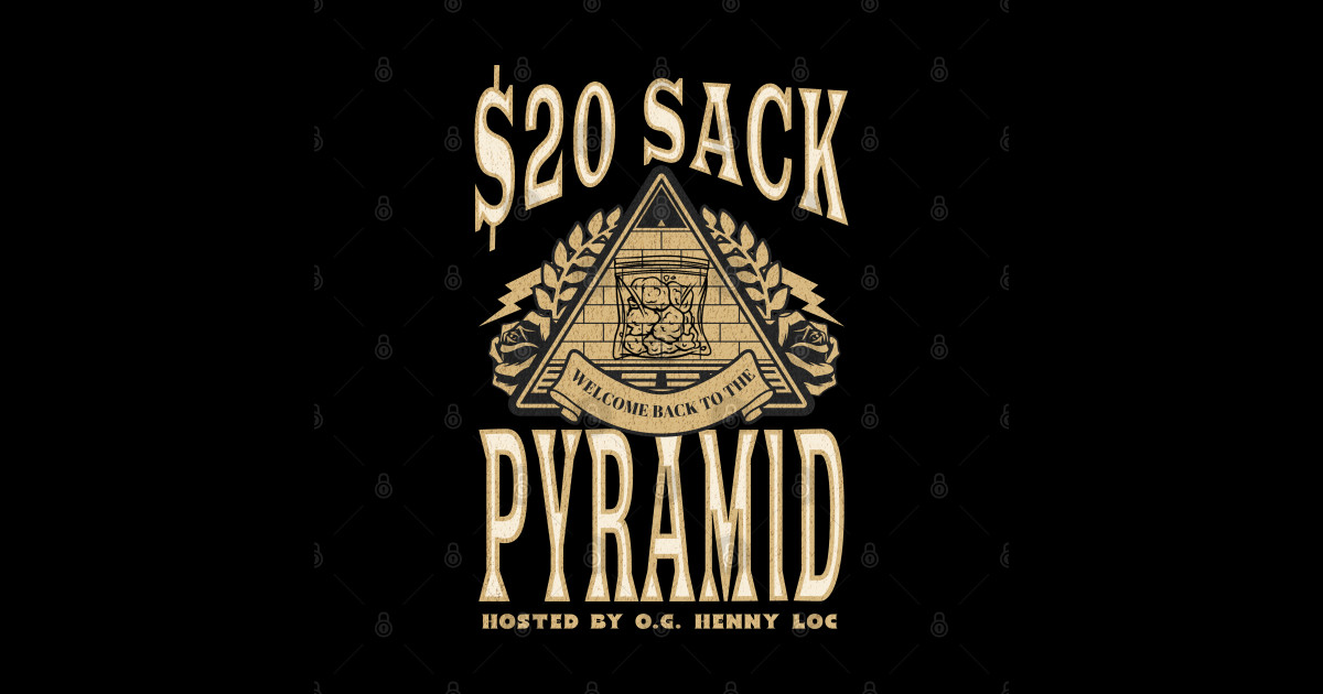 $20 Sack Pyramid - Hosted by O.G. Henny Loc - Dr Dre - Sticker | TeePublic