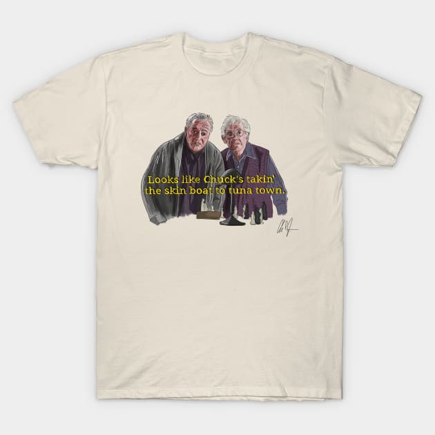 Grumpy Old Men: Chuck is IN - Grumpy Old Men - T-Shirt | TeePublic