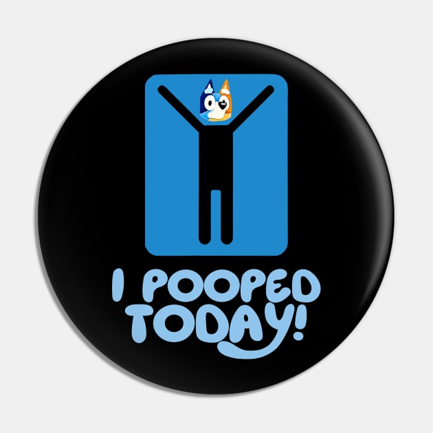 I Pooped Today! ( bluey bingo head ) - Bluey Bingo - Pin | TeePublic
