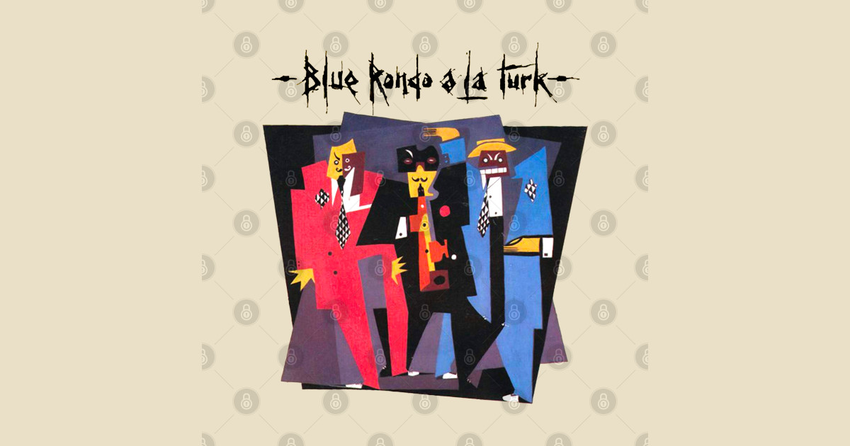 Blue Rondo à la Turk - Blue Rondo La Turk - T-Shirt | TeePublic