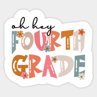 Oh Hey Fourth Grade Cute 4th Grade Team Stickers for Sale | TeePublic