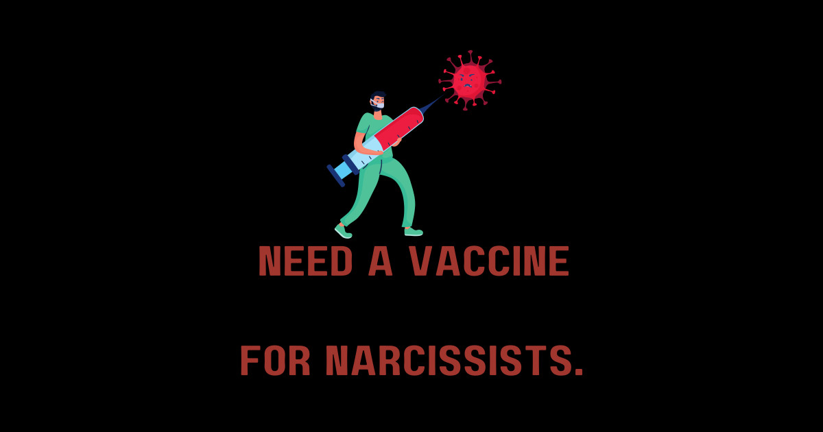 Vaccine for Narcissist - Covert Narcissist - Sticker | TeePublic