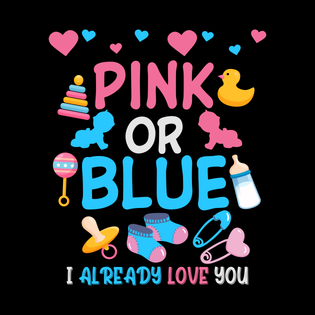 Pink or Blue I Already Love You - Gender Design Party - Pink Or Blue ...