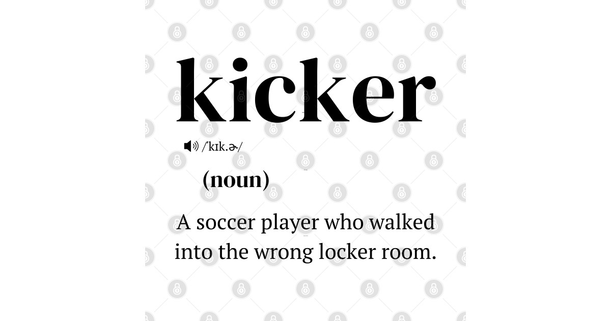 Funny Football Kicking, Kicker Definition - Kicker - T-Shirt | TeePublic