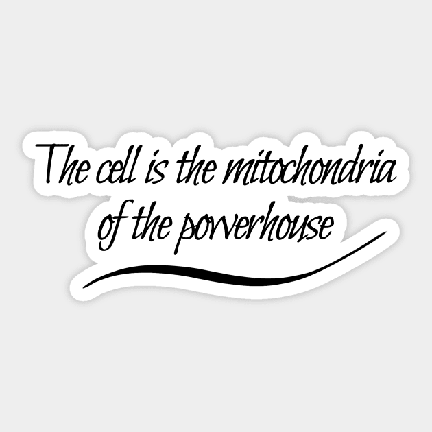 The cell is the mitochondria of the powerhouse - Ravenrarities ...