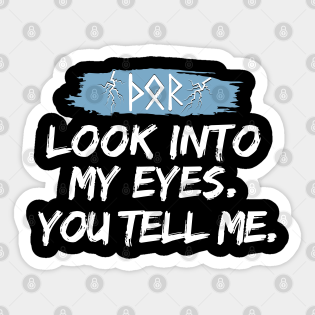 Look into my eyes. You can tell me - God Of War - Sticker | TeePublic