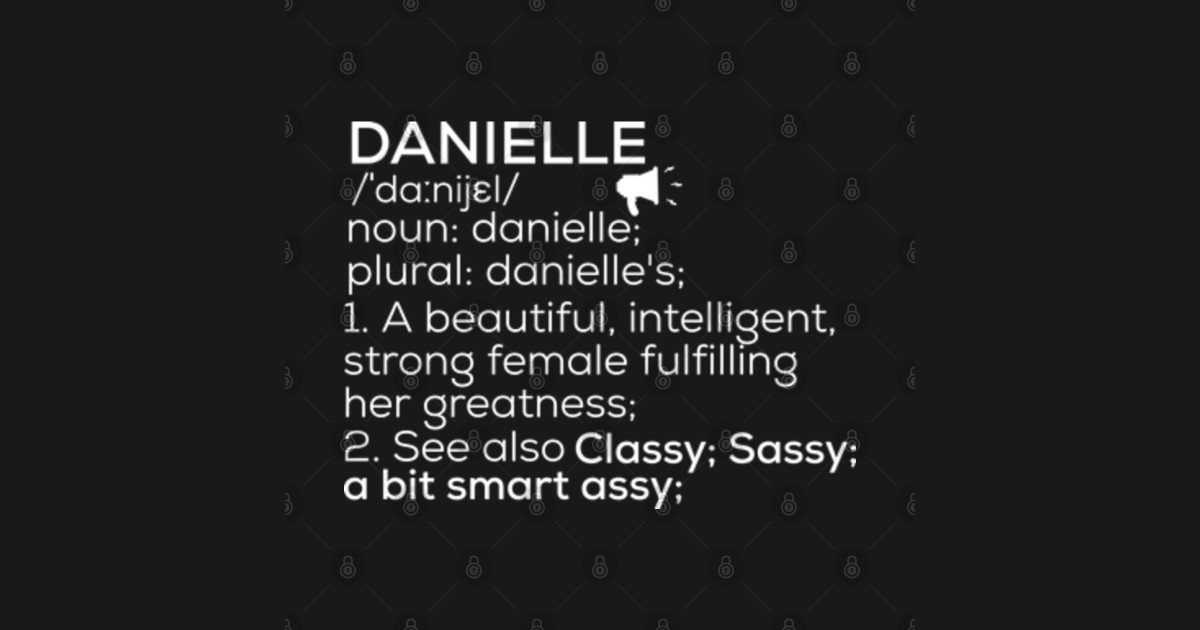 Danielle Name Definition Danielle Female Name - Danielle - T-Shirt ...