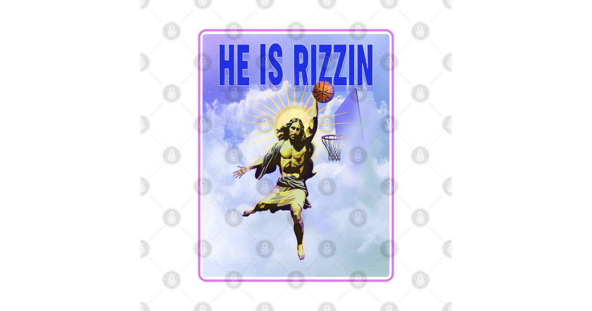 He is Rizzin - He Is Rizzin - T-Shirt | TeePublic