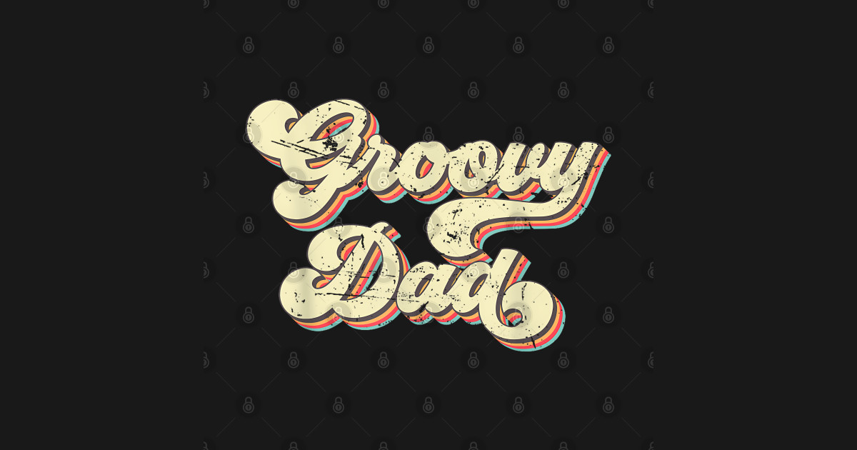Groovy Dad 70S Aesthetic Papa Father'S Day - Groovy Dad 70s Aesthetic ...