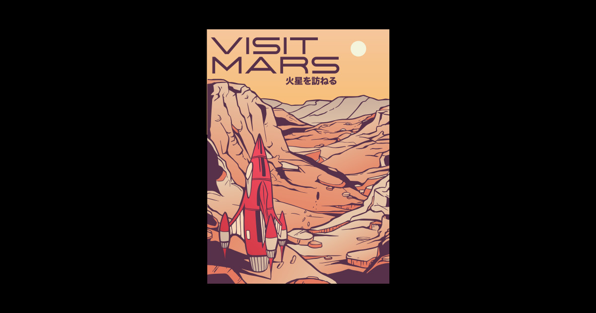 Visit Mars // Funny Fake Mars Tourism - Mars - Posters and Art Prints ...