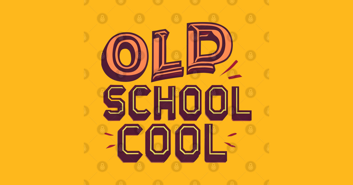 Old school cool - Old School - T-Shirt | TeePublic