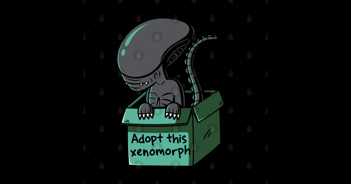 Adopt this xenomorph - Alien - Sticker | TeePublic