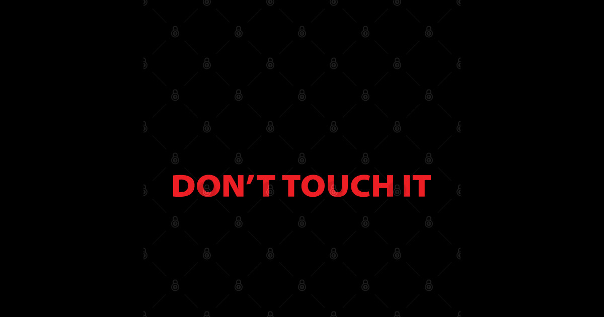 1rule of programming if it works don't touch it - Programming Rule ...