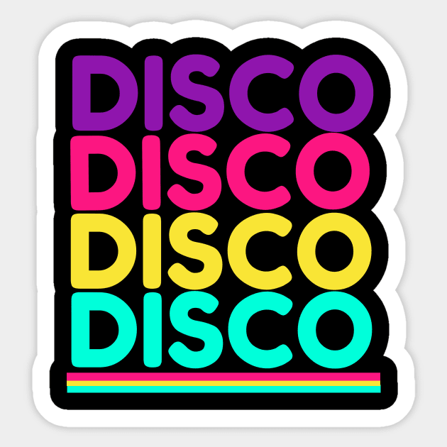 DISCO DISCO DISCO DISCO - Disco - Sticker | TeePublic